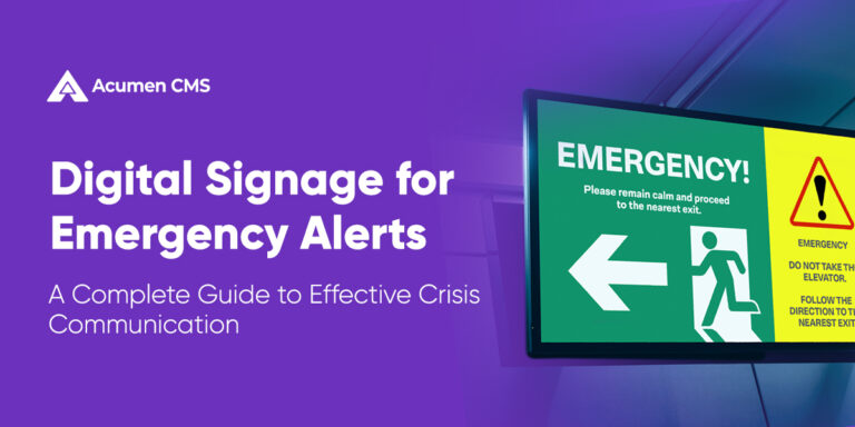 Digital Signage for Emergency Alerts: How to Use It - Acumen CMS